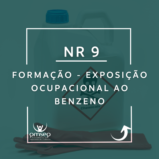 Formação - NR 09 - Exposição Ocupacional ao Benzeno